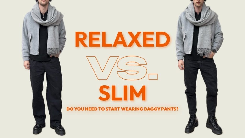 reword this title Slim Fit Vs. Relaxed | Do You Need To Start Wearing ...